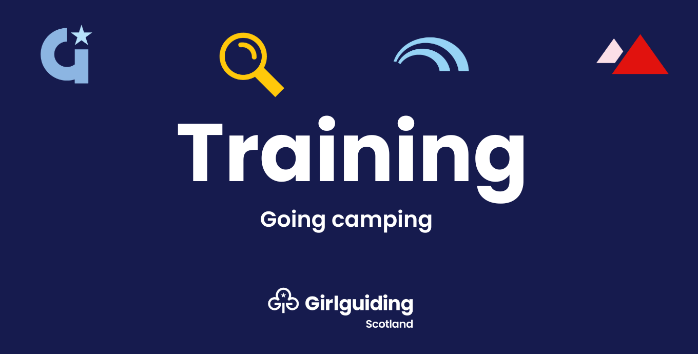 Training - going camping - Girlguiding Scotland