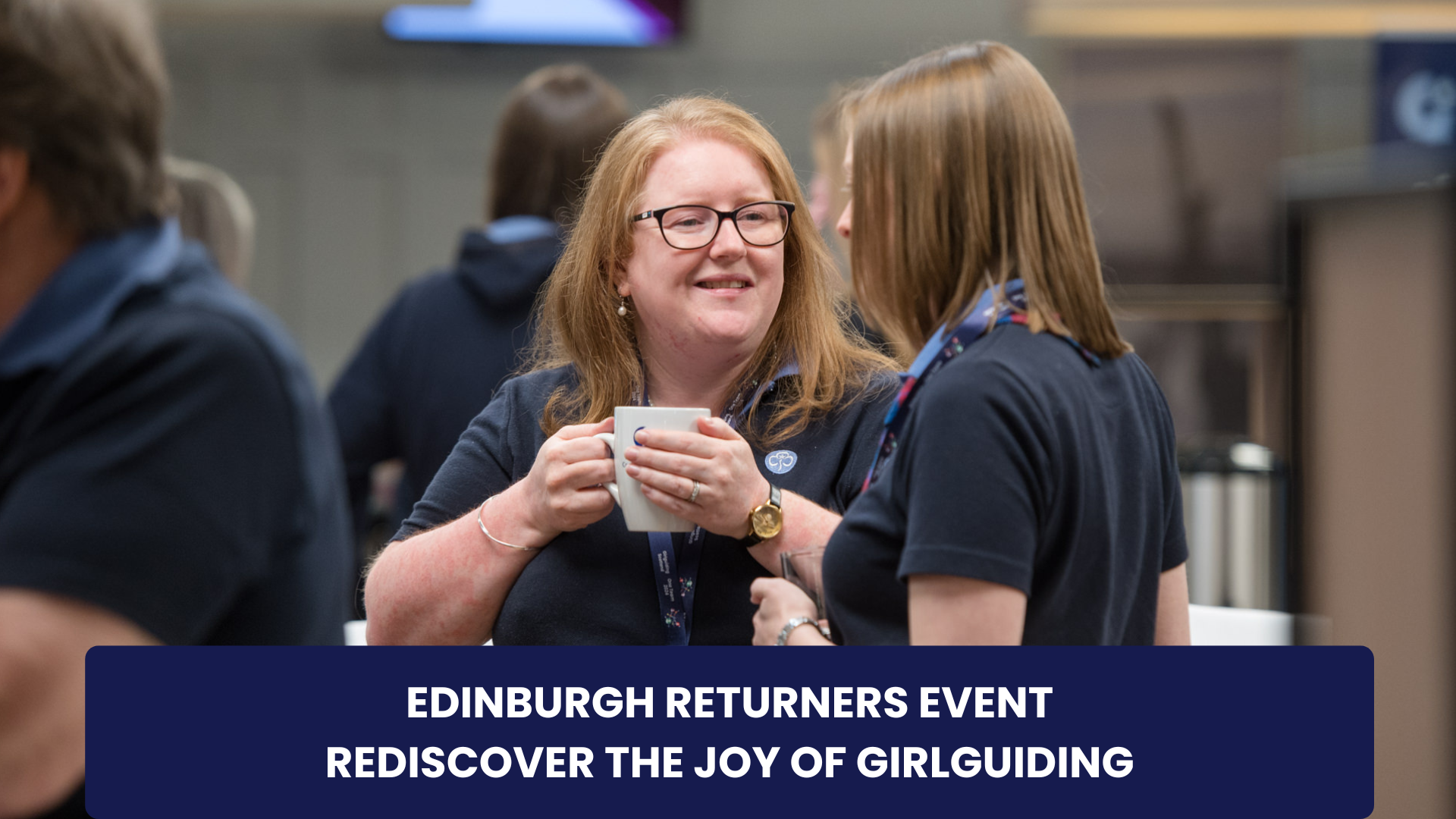 Return to guiding - Edinburgh - Girlguiding Scotland
